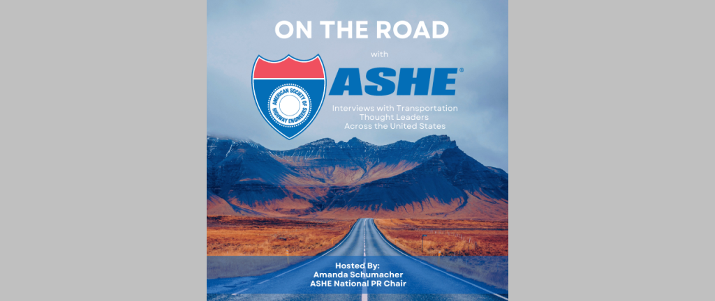 ASHE Podcasts – American Society of Highway Engineers